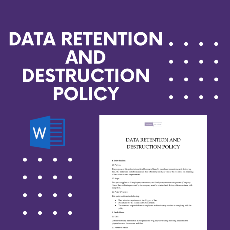 Data Retention and Destruction Policy - privacytemplate.com