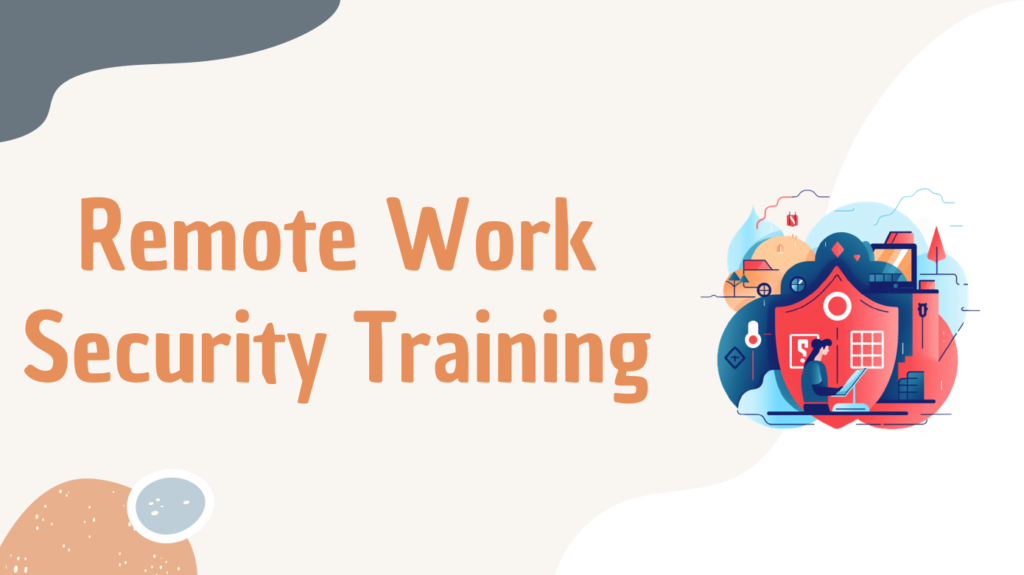 Remote Work Security Training - privacytemplate.com